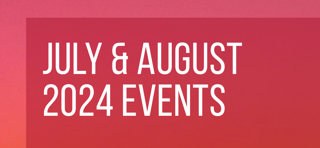 JULY & AUGUST 2024 EVENTS | The Desert Insider
